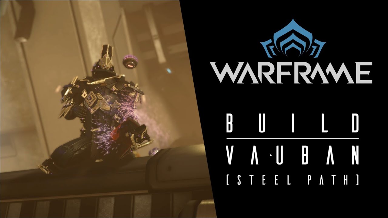Warframe - Build Steel Path [Vauban/Acceltra] - YouTube