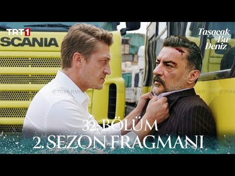 Taşacak Bu Deniz 32. Bölüm 2. Sezon Fragmanı | ​\