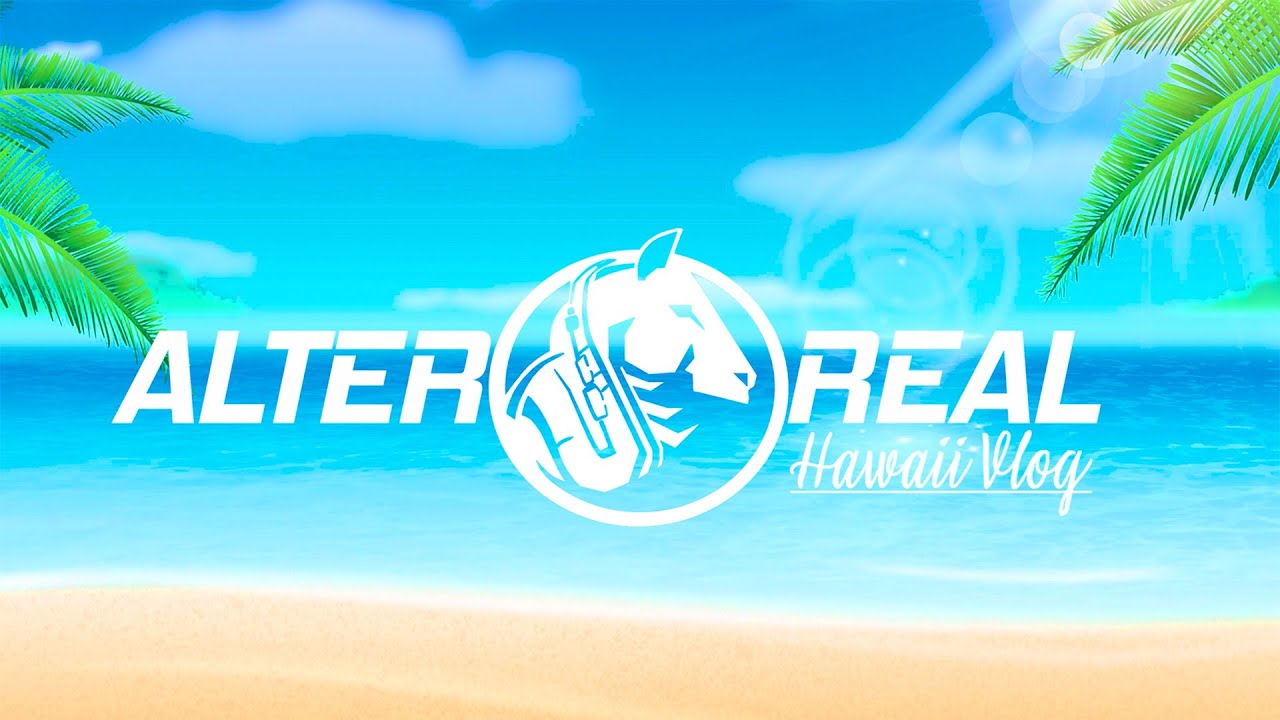 Alter Real : HAWAII VLOG - YouTube