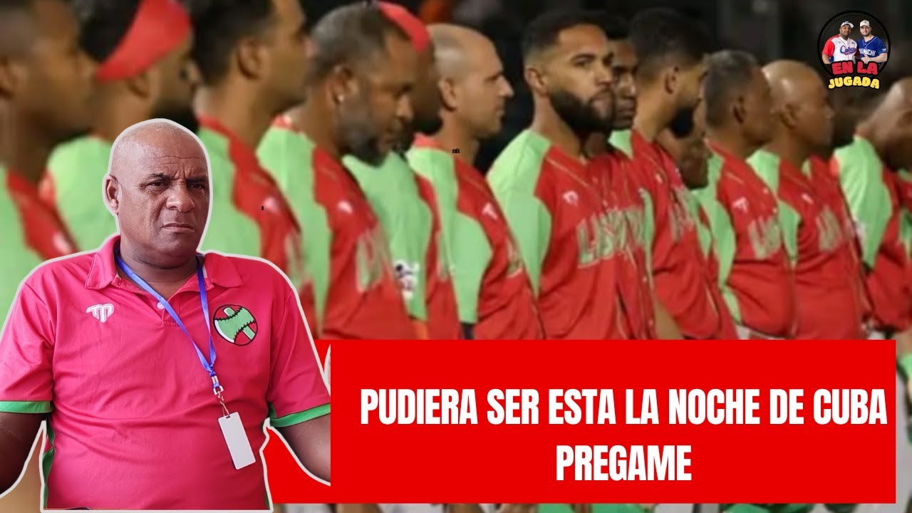 EQUIPO CUBA HOY POR PASAR A LA FINAL PREGAME - YouTube