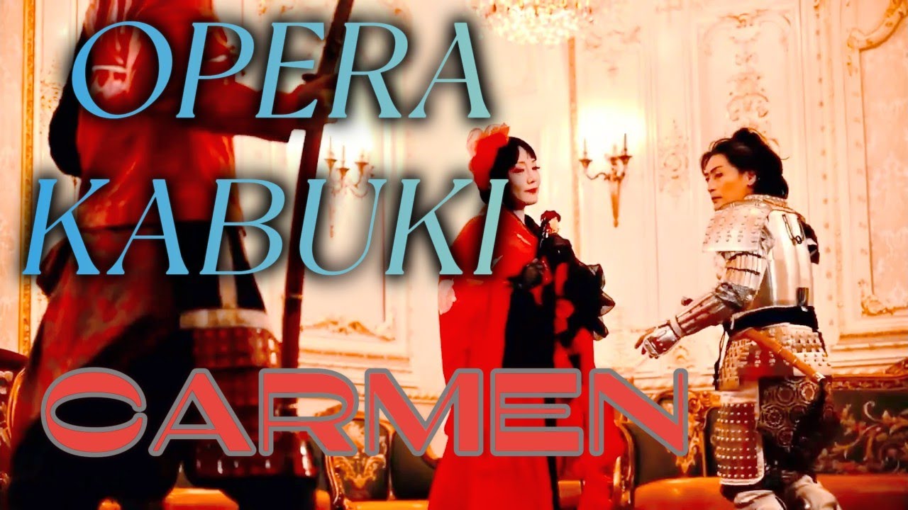 KABUKI OPERA ～ CARMEN ～ - YouTube
