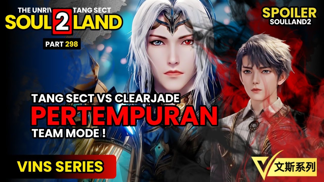 Soul Land 2 : The unrivaled Tang Sect ( Pertempuran Team Tang Sect Vs ...
