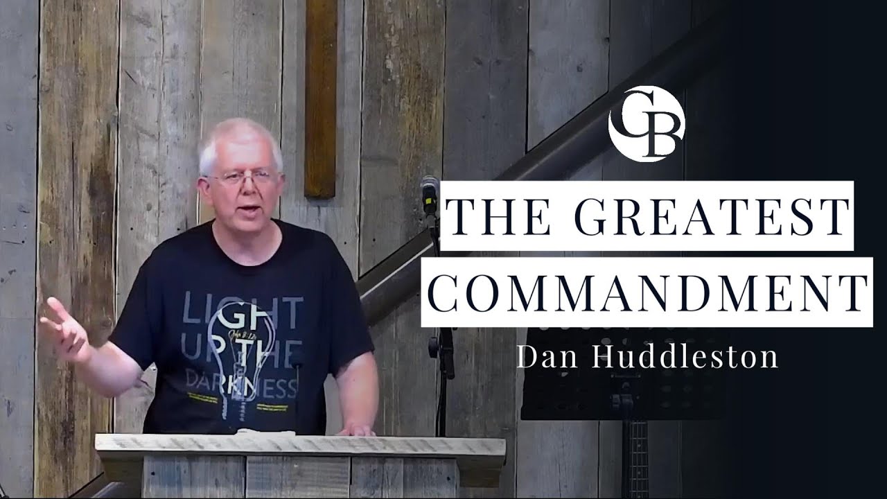 The Greatest Commandment (Dan Huddleston) - 14th September 2025 - YouTube
