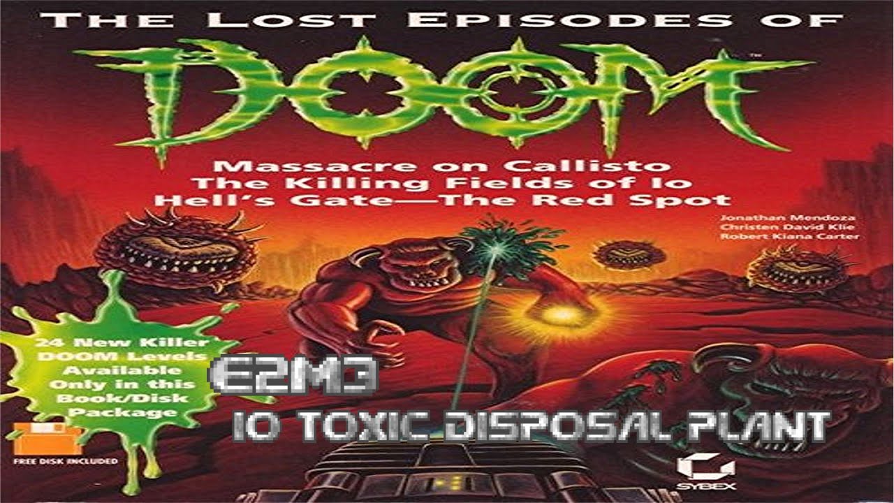 Doom: The Lost Episodes of Doom - E2M3: Io Toxic Disposal Plant (100% ...