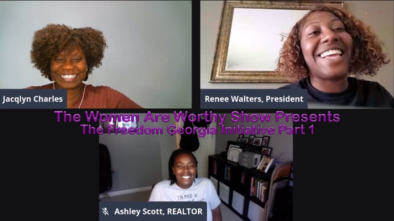 Women are Worthy Presents Freedom Georgia Initiative Part 1 of 2 - YouTube