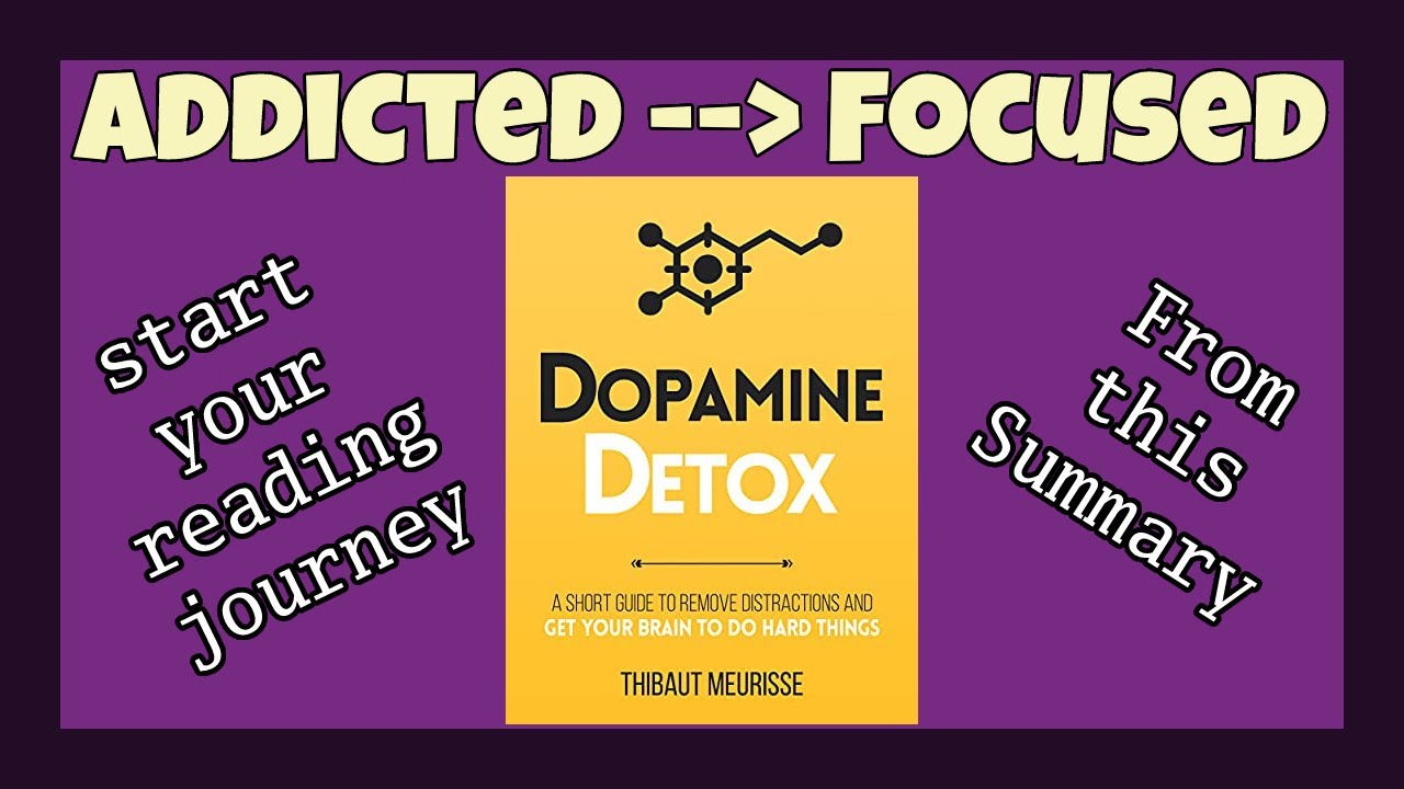 Dopamine Detox: A Short Guide to Remove Distractions and Get Your Brain ...