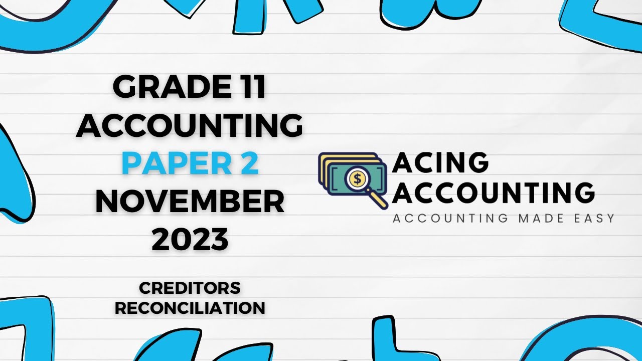Creditors Reconciliation | Accounting Grade 11 | Paper 2 November 2023 ...