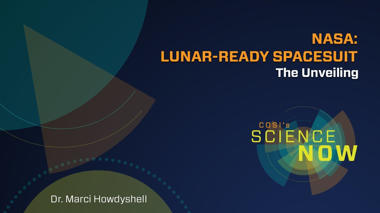 Unveiling NASA's Lunar-Ready Spacesuit | COSI's Science Now with Dr ...