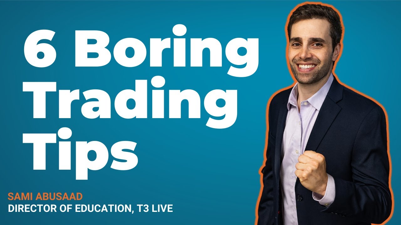 6 Boring Trading Tips that are Essential to your Trading - YouTube