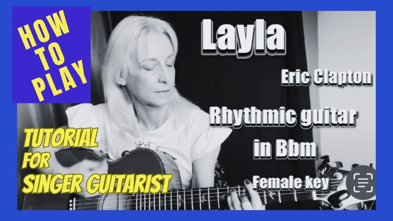 LAYLA Eric Clapton tutorial for female singer-guitarists - YouTube