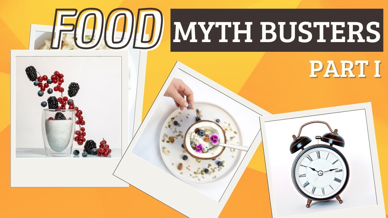 Food Myth Busters - Part 1 - YouTube