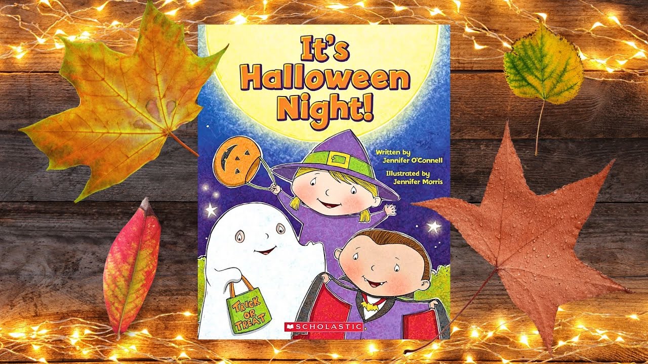 🎃 It’s Halloween Night! Written by Jennifer O'Connell, illustrated by ...