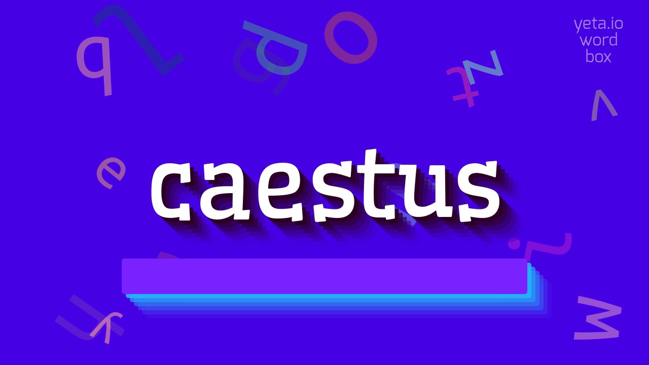 How to say "caestus"! (High Quality Voices) - YouTube