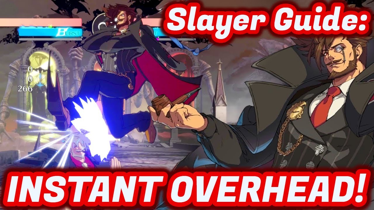 Slayer Guide: Use Instant Overhead Mix!!! - Guilty Gear Strive "Slayer ...