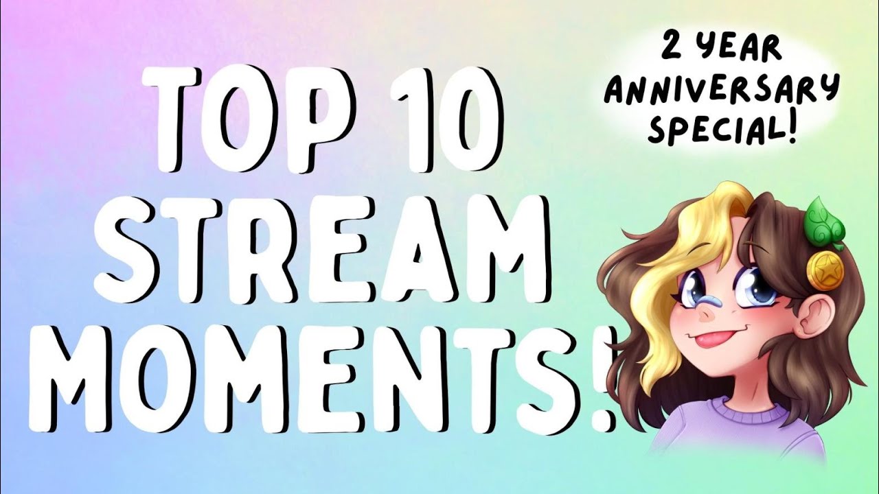 TOP 10 LIVE STREAM MOMENTS! | 2 Year Stream Anniversary Special - YouTube