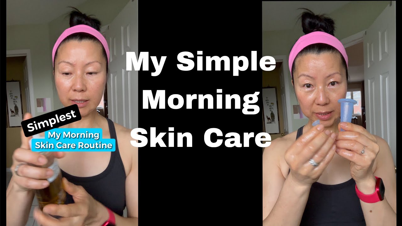 My SIMPLEST Morning Skin Care Routine - YouTube