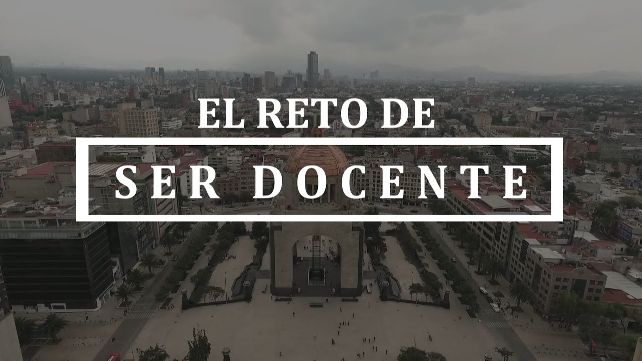 El reto de ser docente - YouTube