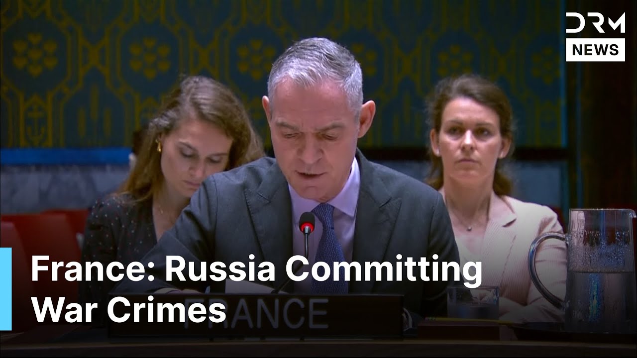 France at UNSC: “Russia Must Be Held Accountable” for Civilian Attacks ...