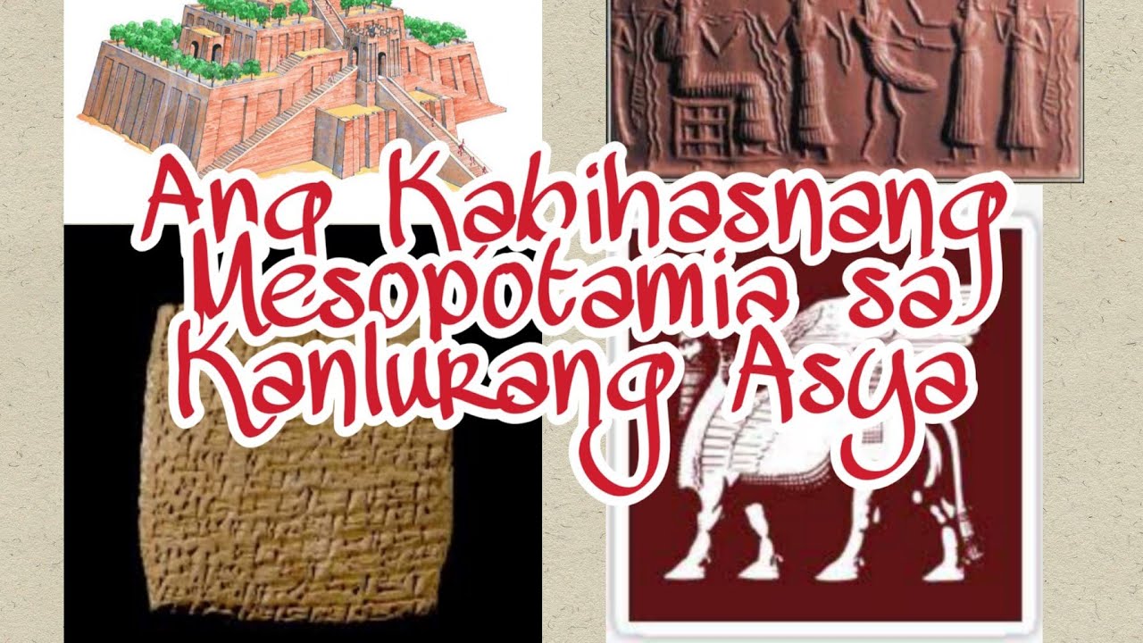 Ang Kabihasnang Mesopotamia sa Kanlurang Asya - YouTube