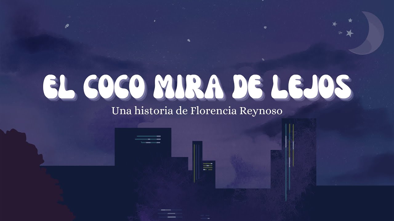 EL COCO MIRA DE LEJOS - UN CUENTO DE AMISTAD Y VALORES PARA LOS NIÑOS ...