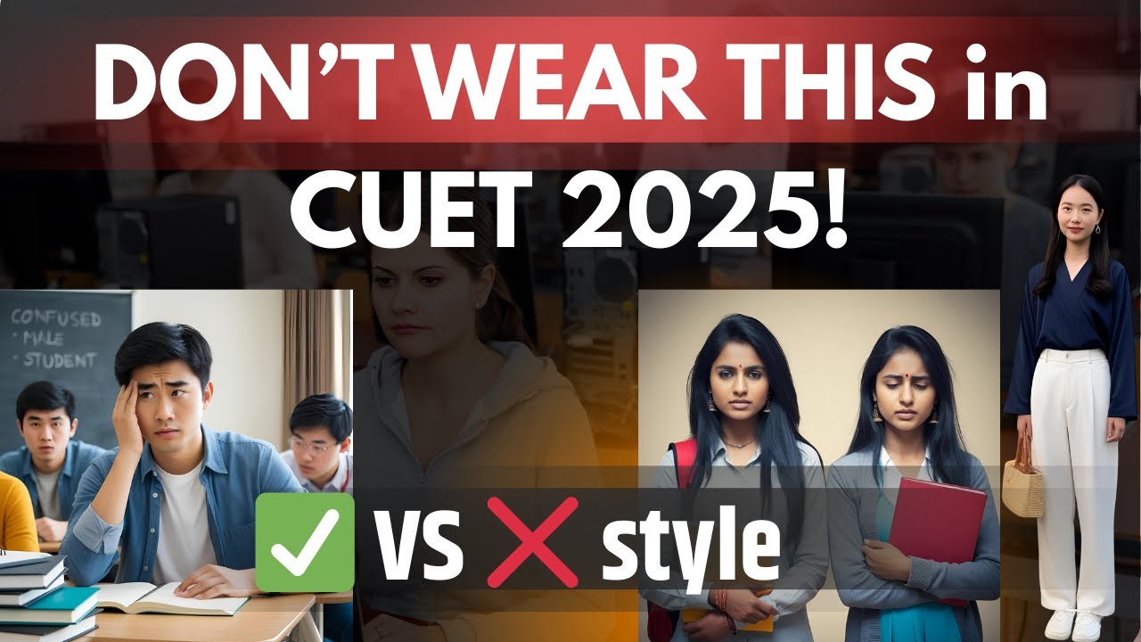 CUET 2025 EXAM HALL DRESS CODE Rules You Need to Know - YouTube