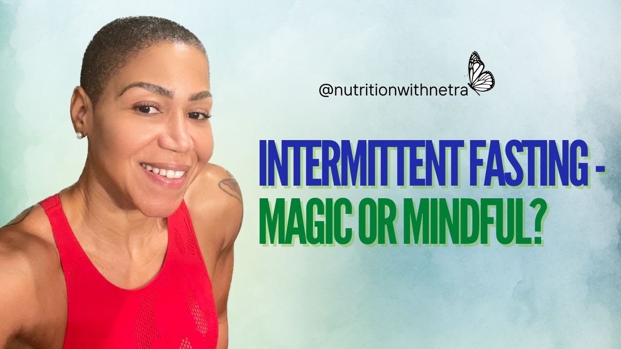 Intermittent Fasting - Magic or Mindful? - YouTube
