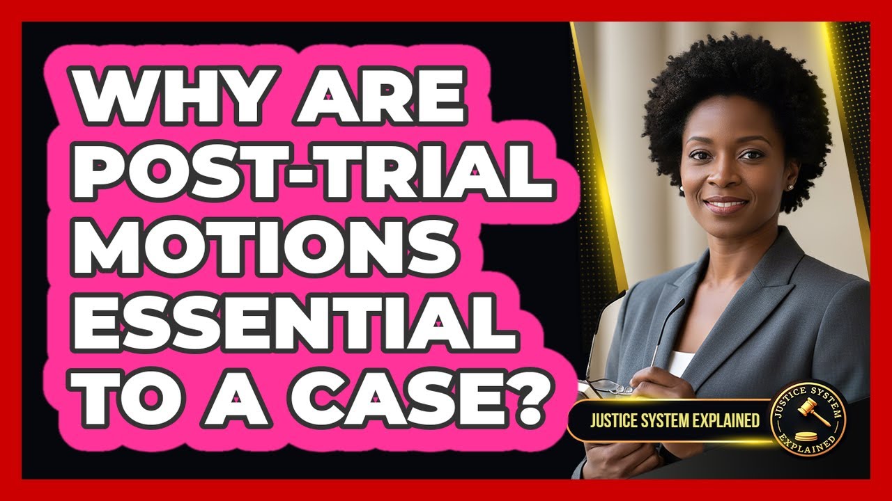 Why Are Post-Trial Motions Essential to a Case? - YouTube