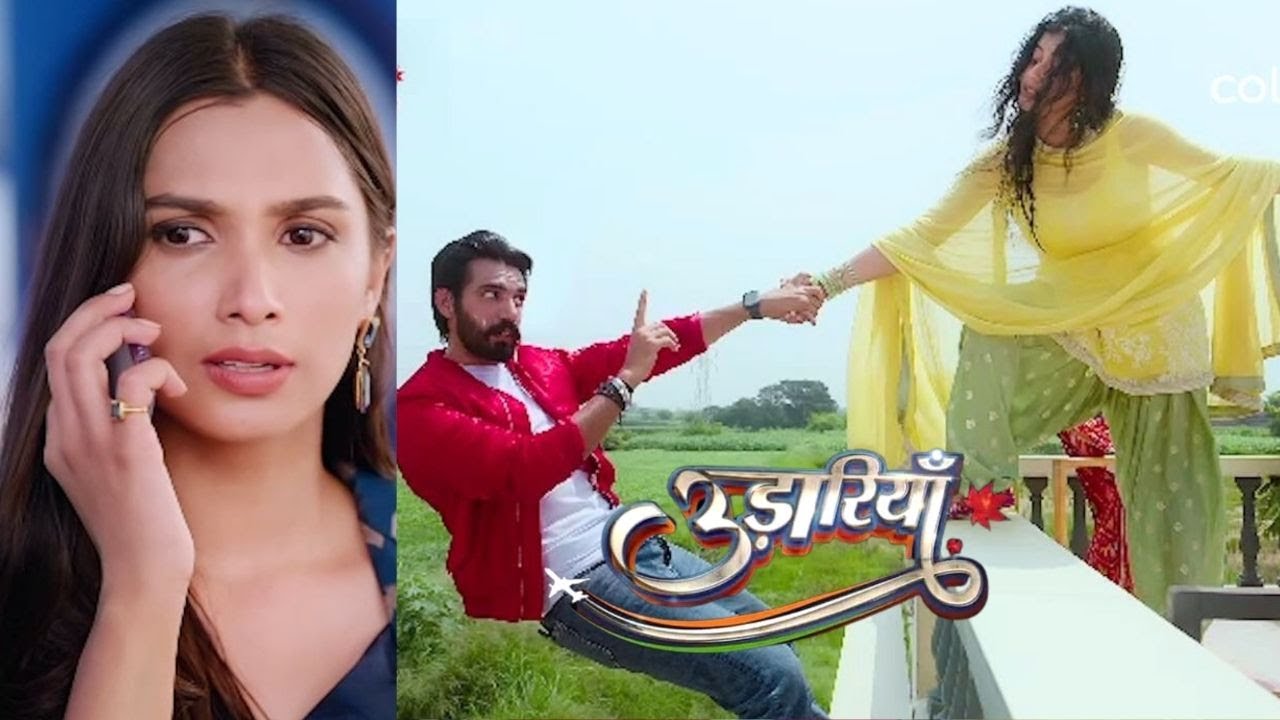 Udaariyaan Update Aaliya Hui Canada Jaane Ke Liye Pagal Asmaan Aur