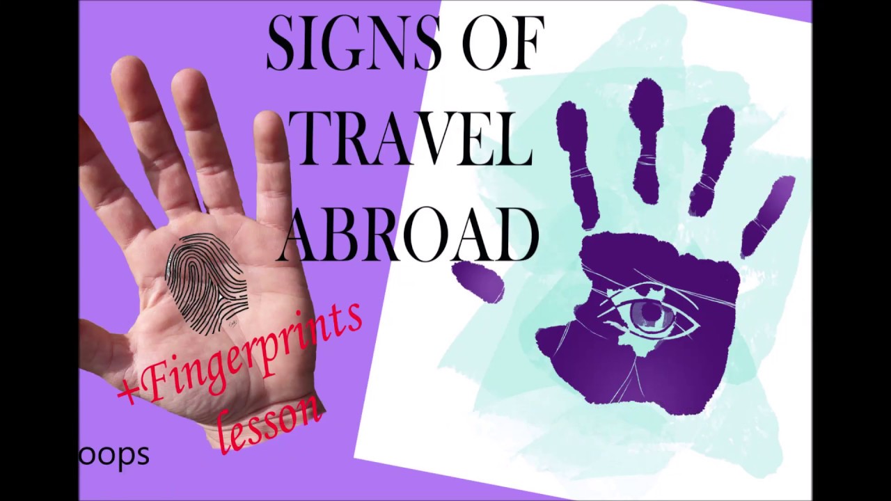Signs of Travel Abroad on the Palms and Fingerprint Lesson - YouTube