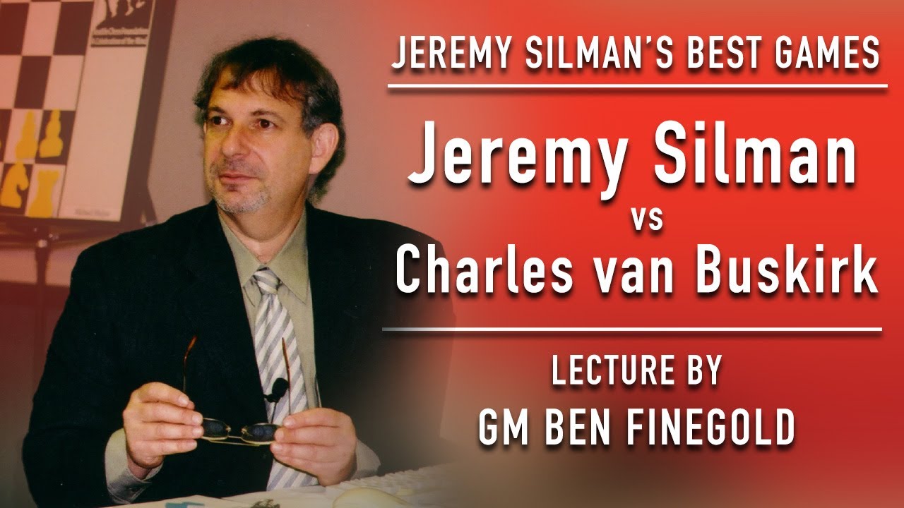 Jeremy Silman vs Charles van Buskirk, Santa Barbara (1989) - YouTube