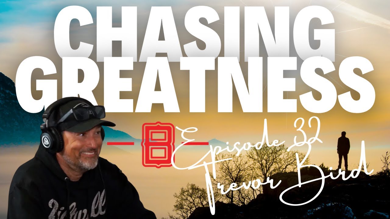 Chasing Greatness #32 - Trevor Bird - YouTube
