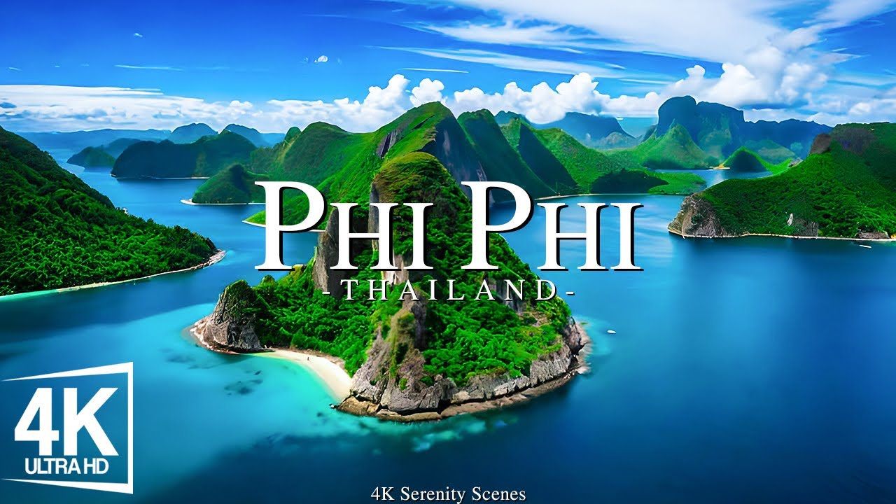 Phi Phi 4K UHD - Scenic Relaxation Film With Calming Music - 4K Video ...
