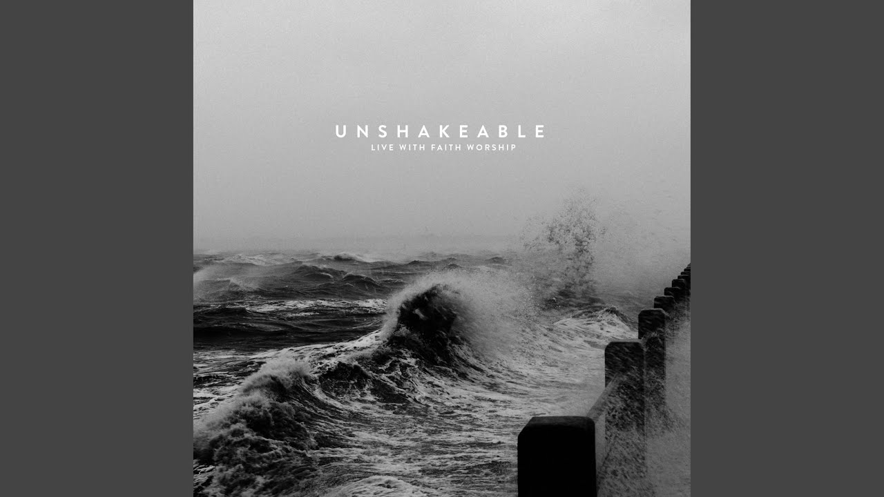 Unshakeable (Live) - YouTube