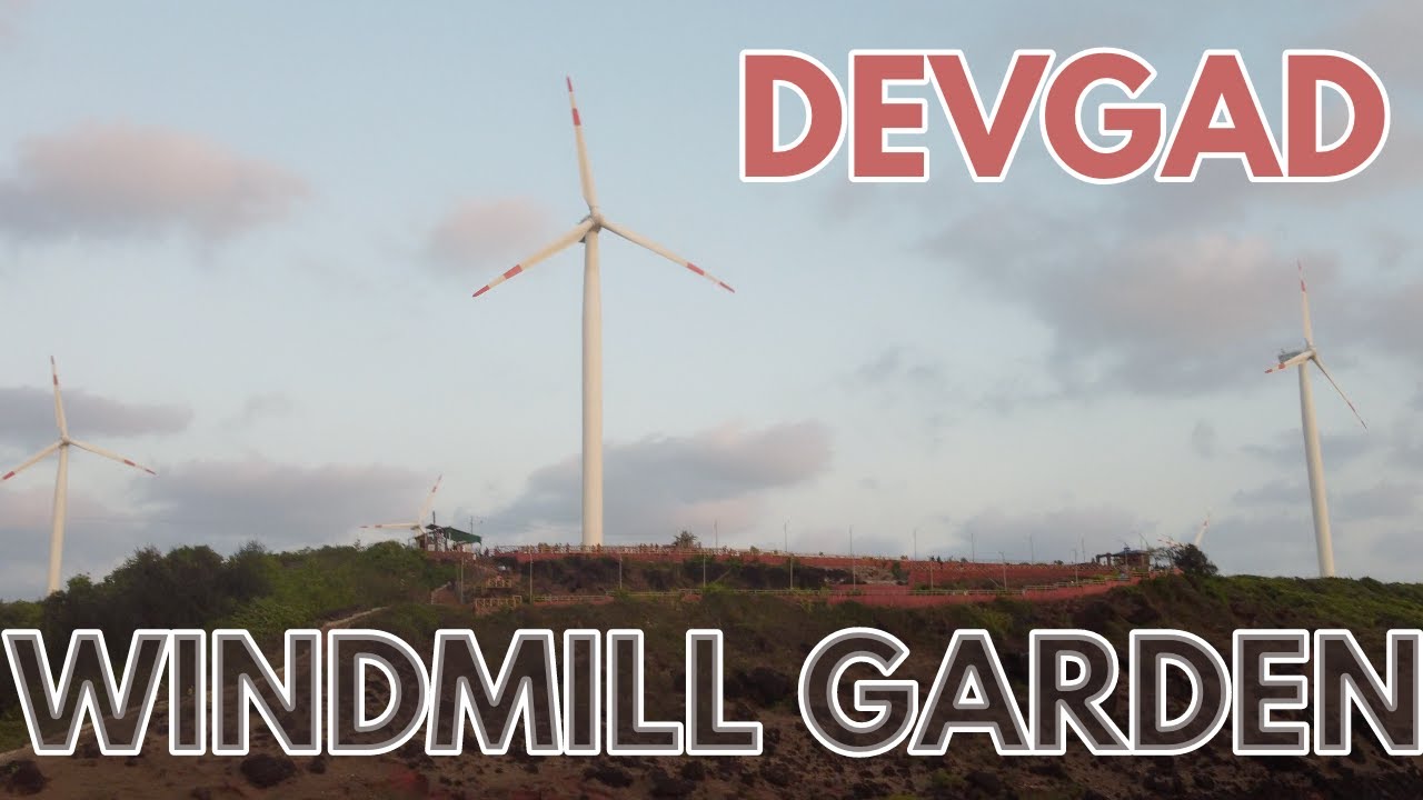 Devgad| Windmill Garden| Love Kokan| Pavanchakki bag| पवनचक्की बाग ...