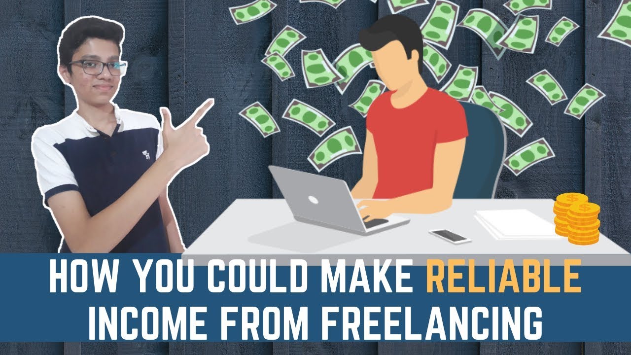 Freelancing: How You Could Make Money As A Freelancer (Even If You Are ...
