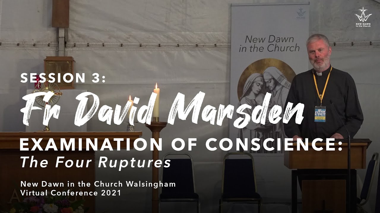 Examination of Conscience: The Four Ruptures, Fr. David Marsden SCJ ...