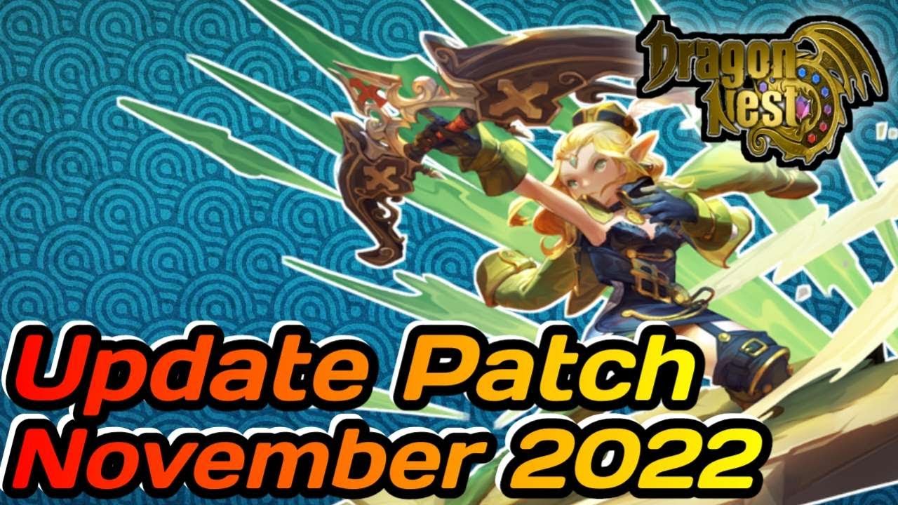 Dragon Nest SEA Update Patch November 2022 - YouTube