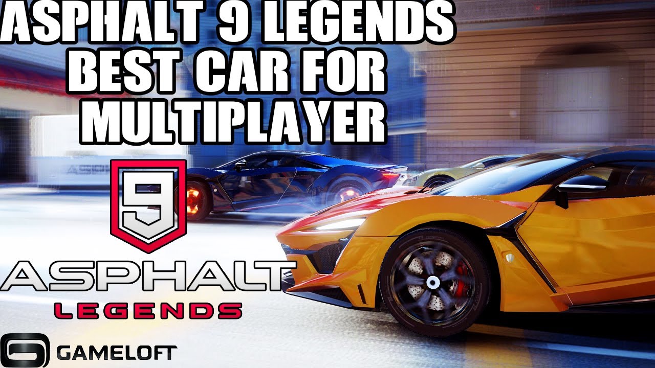 Asphalt 9 | Multiplayer Tip | Asphalt 9 Legends Best Car For ...