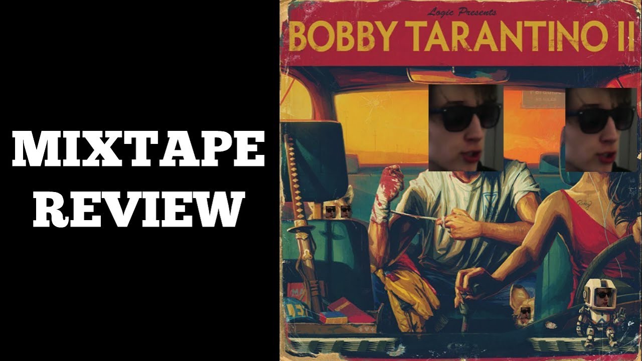 'Bobby Tarantino 2' by Logic - MIXTAPE REVIEW - YouTube