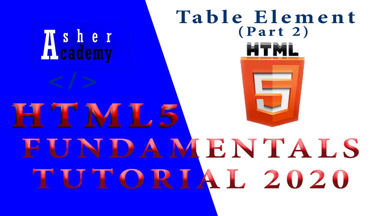 HTML Table Element (Part 2) - Using thead, tbody and tfoot - YouTube