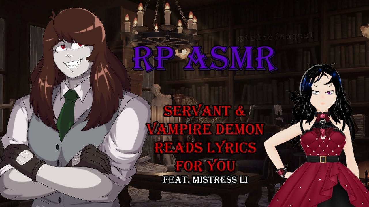 Servant & Vampire Read You Lyrics In Bed (Feat. Mistress Li) [ASMR RP] [Butler] [Personal ...