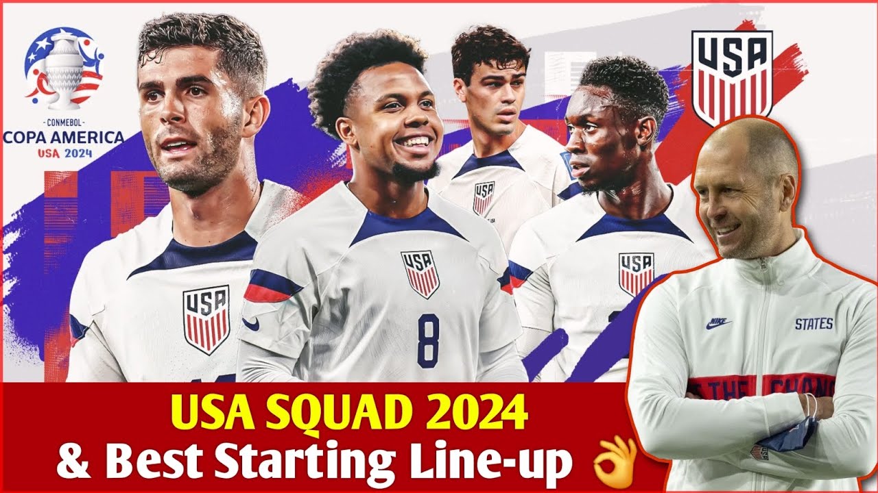 USA SQUAD 2024 COPA AMERICA | Best Starting Line-up | Copa America 2024 ...