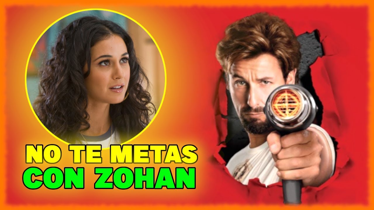 NO TE METAS CON ZOHAN - De Super AGENTE Antiterrorista a ESTILISTA ...