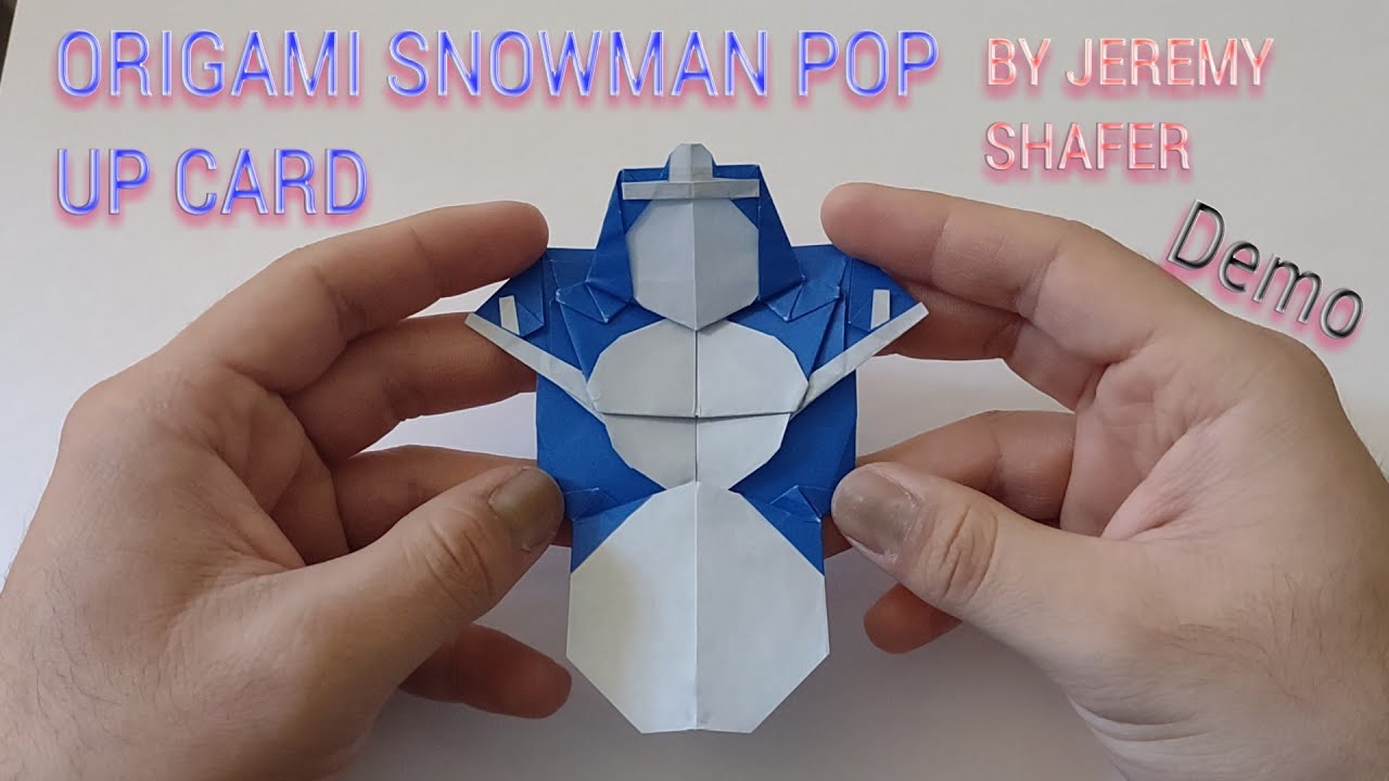 Origami Snowman Pop Up Card By Jeremy Shafer - YouTube