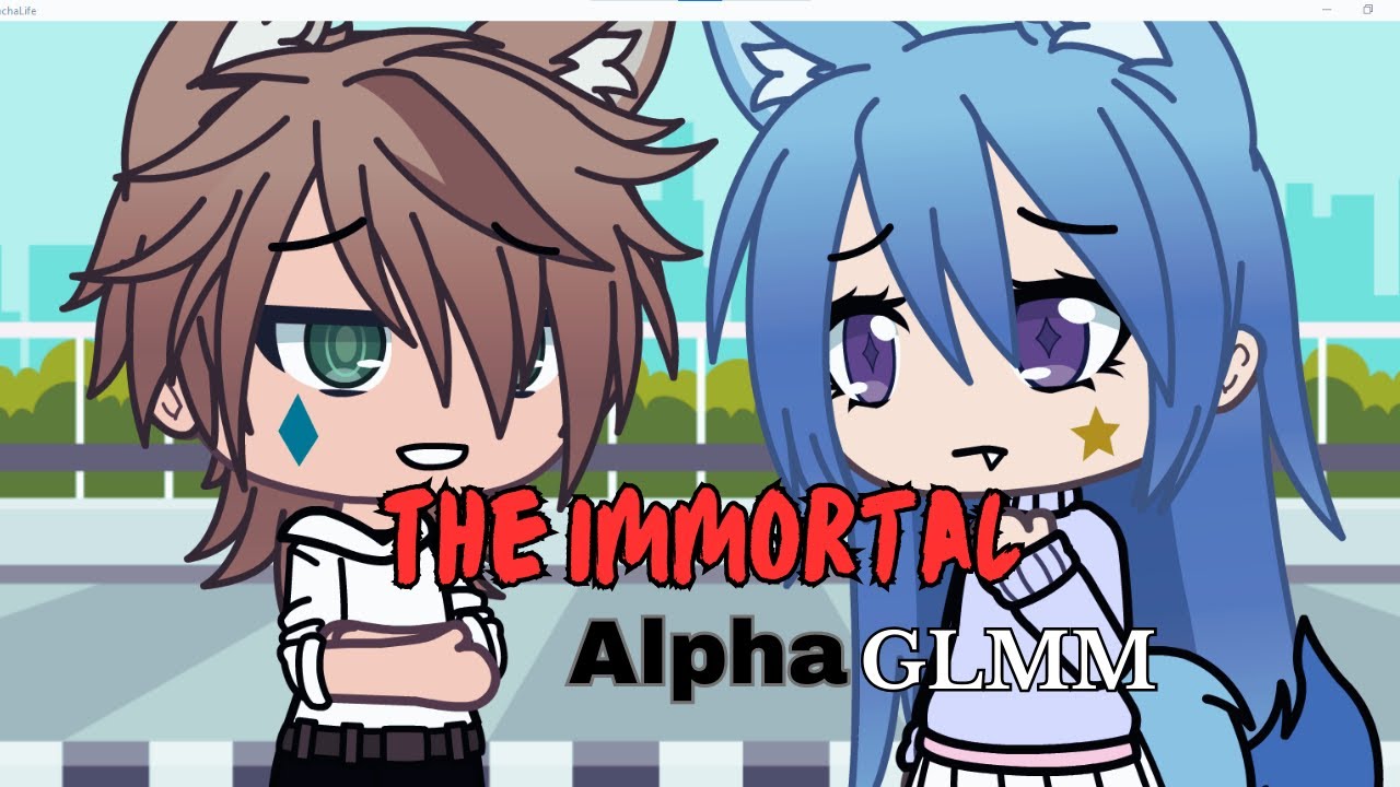 The Immortal Alpha GLMM Original - YouTube
