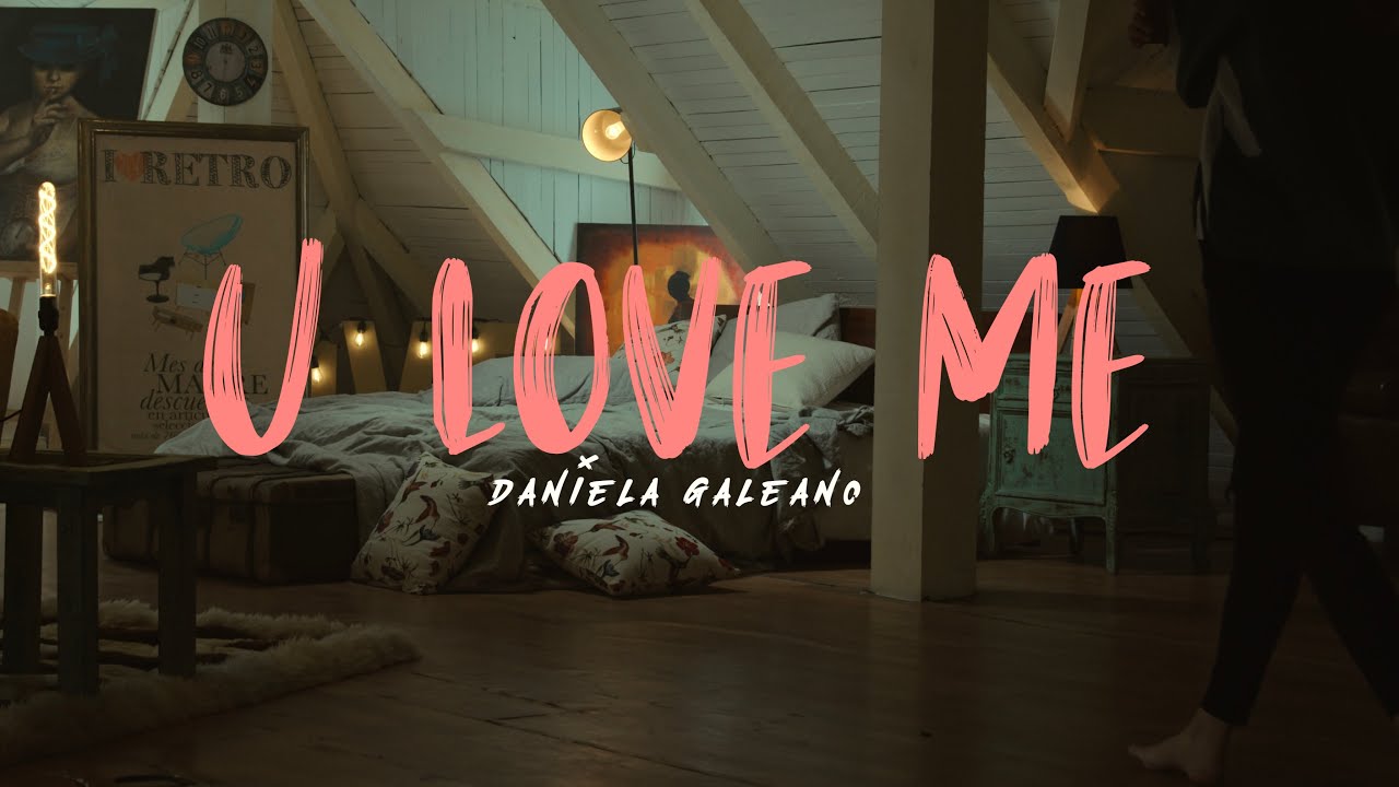 U Love Me - DANIELA GALEANO (Video Oficial) - YouTube Music