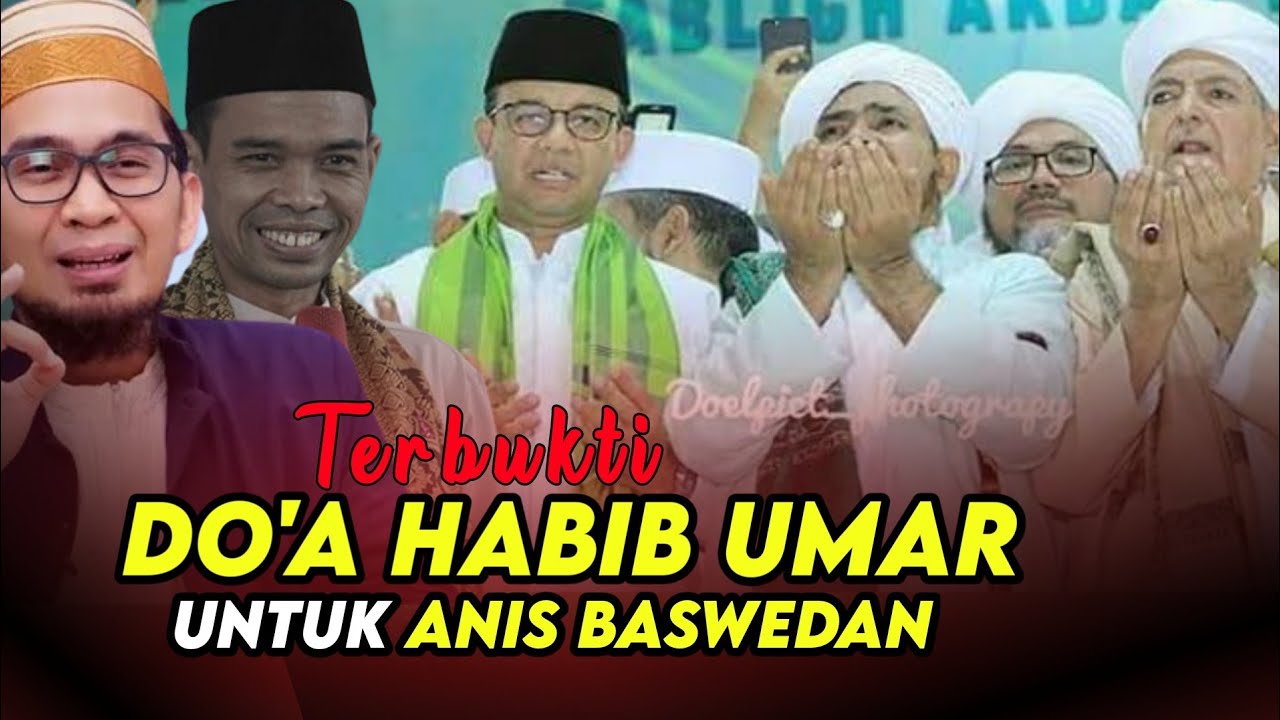 LUAR BIASA ANIS BASWEDAN DI DO'AKAN OLEH HABIB UMAR - YouTube
