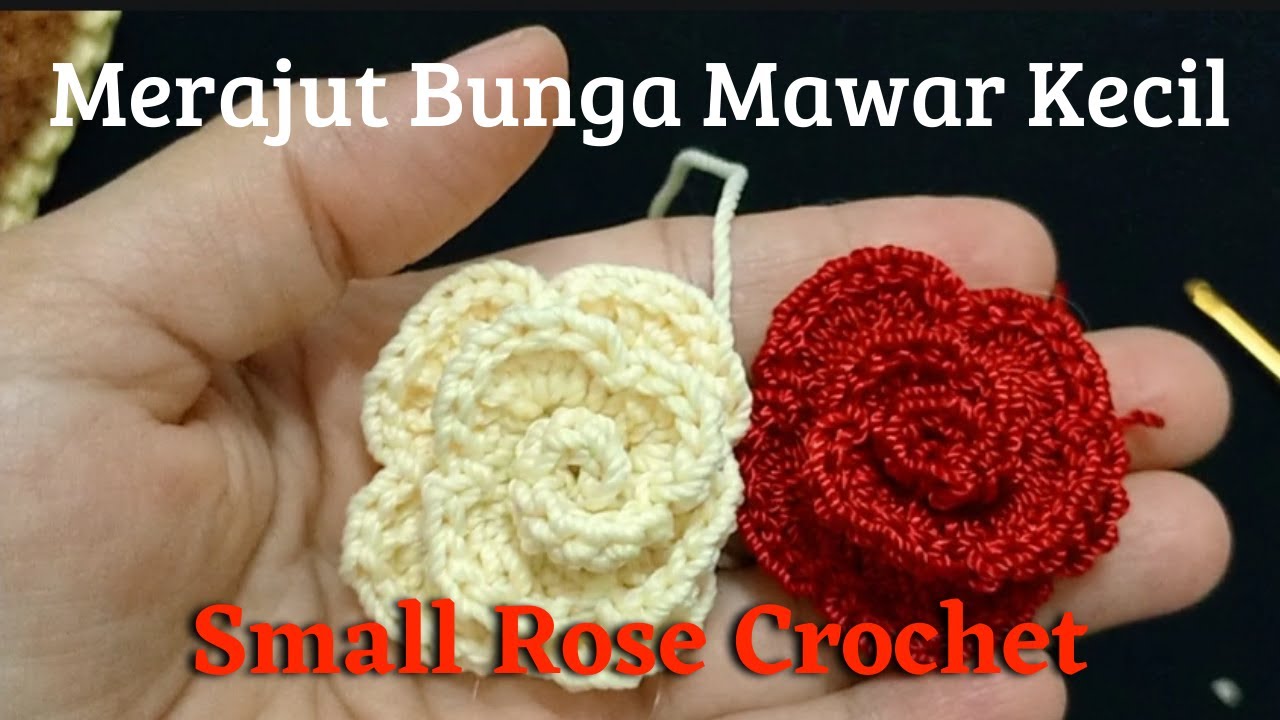 Merajut Bunga Mawar Kecil/ Small Rose Crochet - YouTube