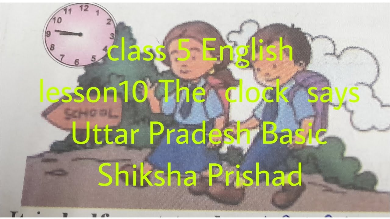 class 5 English lesson 10 The Clock Says Uttar Pradesh Basic Shiksha Prishad - YouTube