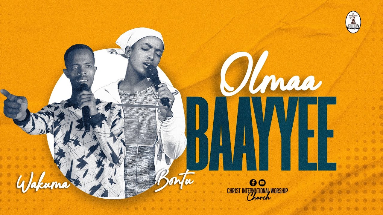 OLMAA BAAYYEE || BONTU AND WAKUMA || 2024 - YouTube